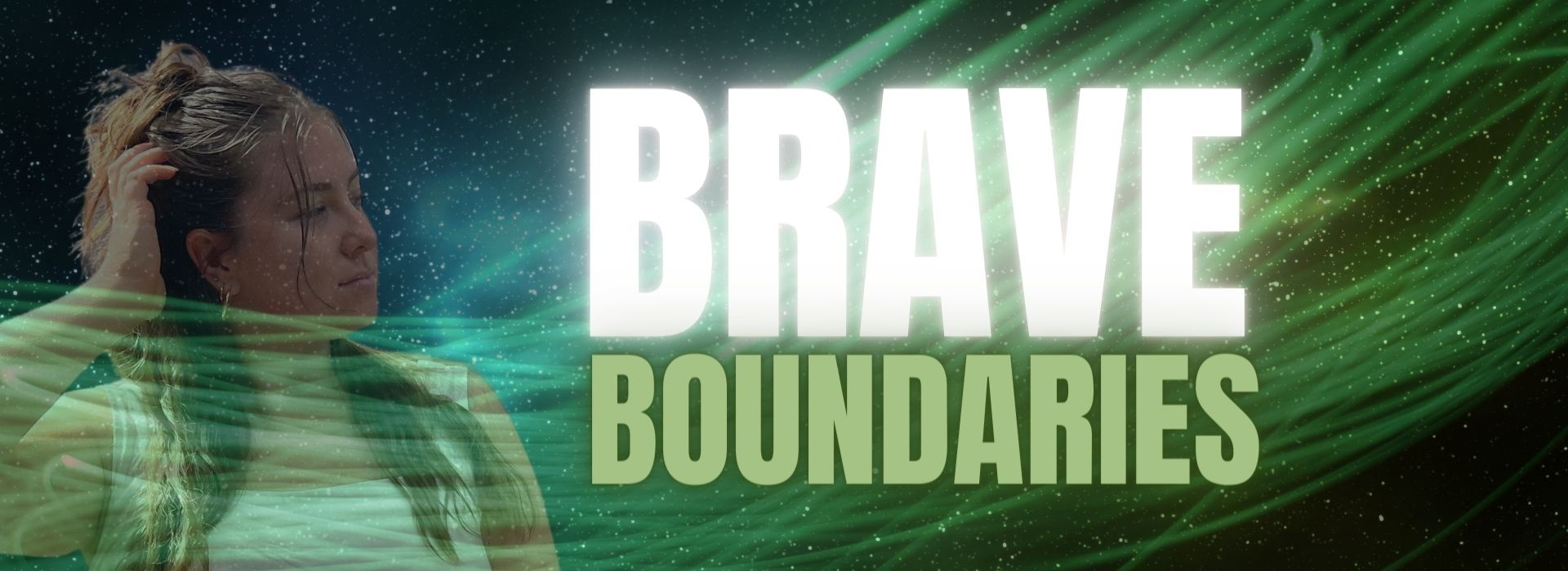 Brave Boundaries